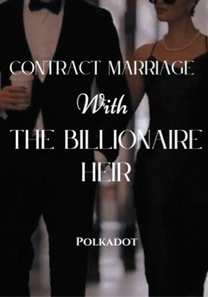 Contract marriage with the billionaire heir-Dreame