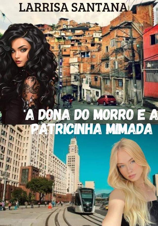 A Dona Do Morro E A Patricinha Mimada Dreame 5686