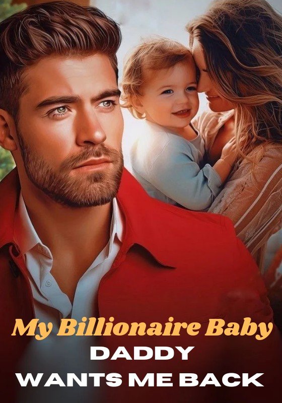 MY BILLIONAIRE BABY DADDY WANTS ME BACK-Dreame