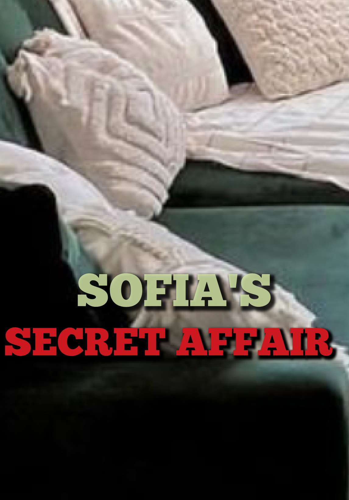 Chapter 8 - SOFIA'S SECRET AFFAIR - Dreame