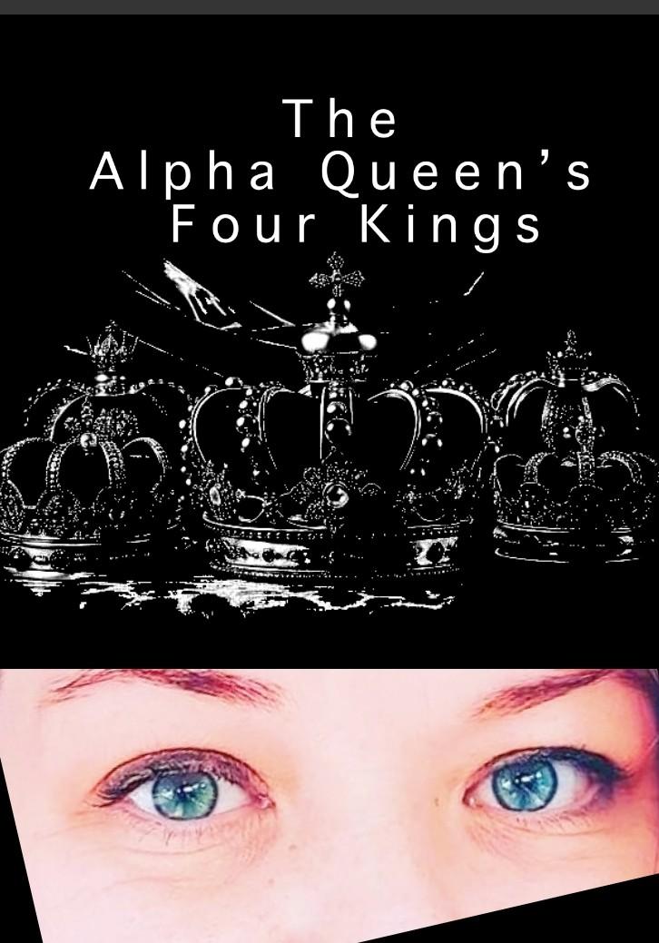 The Alpha Queen’s Four Kings-Dreame