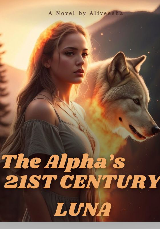 Chapter4 - The Alpha’s 21st century Luna - Dreame