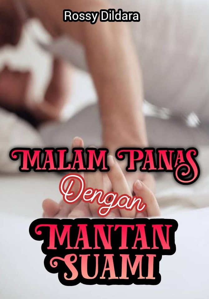 Malam Panas Dengan Mantan Suami-Dreame