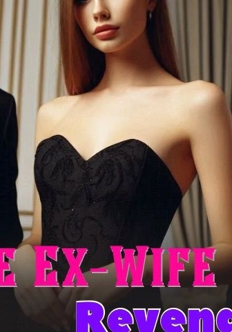 The Ex-wife Revenge-Dreame