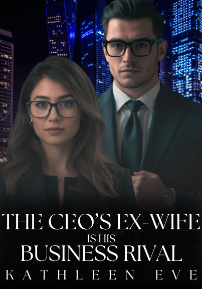 The CEO's Ex-Wife is His Business Rival-Dreame The CEO's Ex-Wife is His Business Rival-Dreame