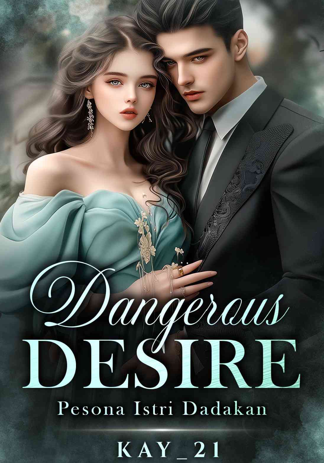DANGEROUS DESIRE : Pesona Istri Dadakan-Dreame