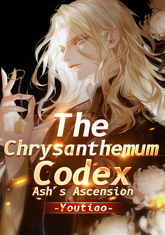 The-Chrysanthemum-Codex：Ash's-Ascension-Dreame