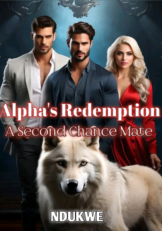 Alpha's Redemption: A Second Chance Mate-Dreame