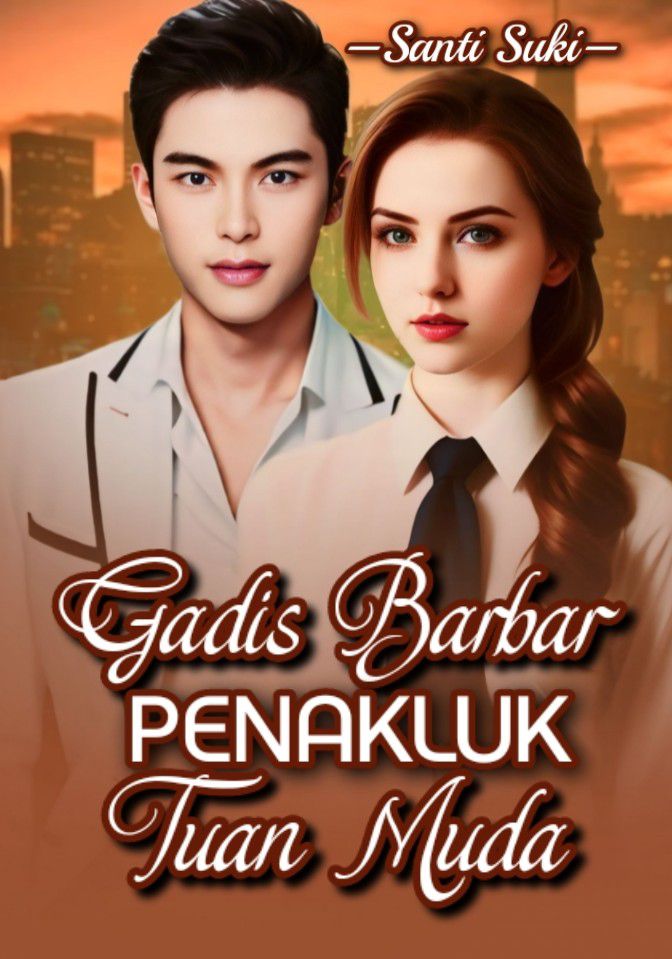 Gadis Barbar Penakluk Tuan Muda-Dreame