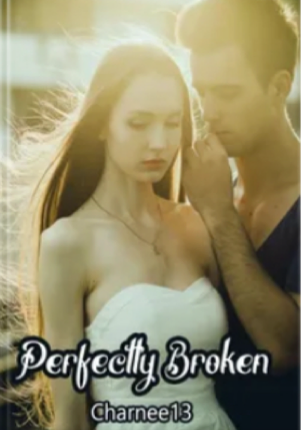 Perfectly Broken [COMPLETE]-Dreame