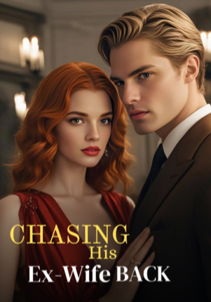 Chasing his Ex-Wife Back-Dreame