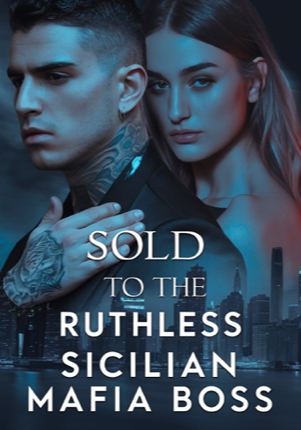 Sold to the Ruthless Sicilian Mafia Boss-Dreame