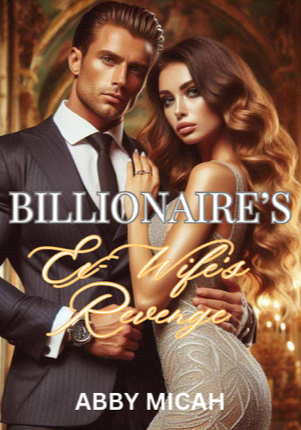 Billionaire’s Ex-Wife’s Revenge-Dreame