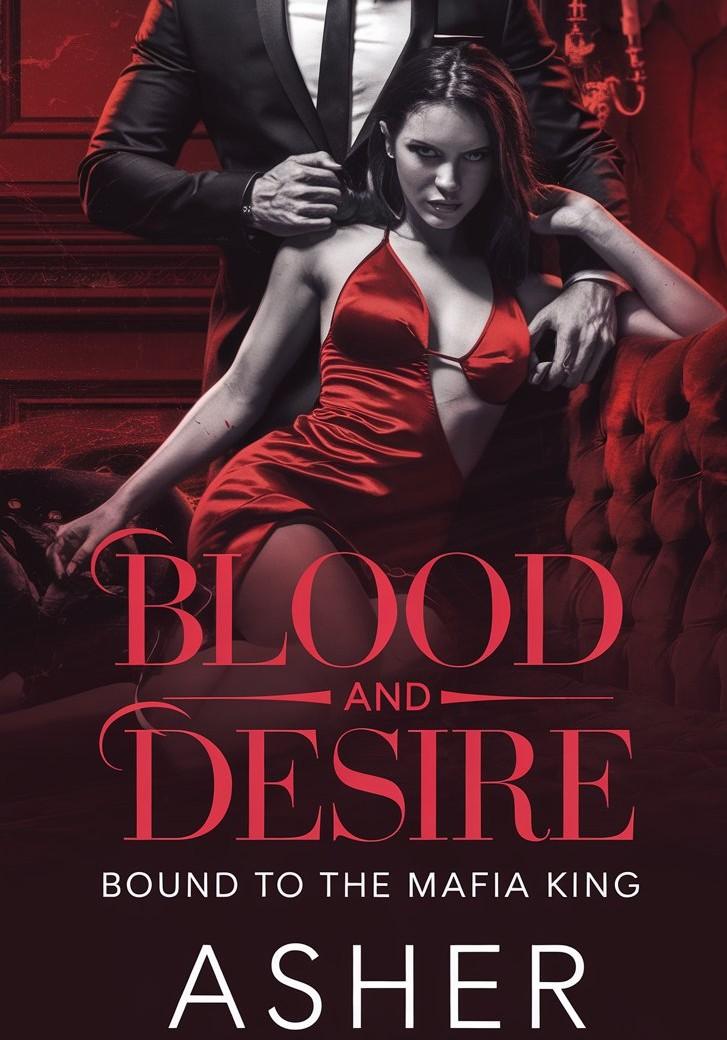 Blood And Desire: Bound To The Mafia King-Dreame