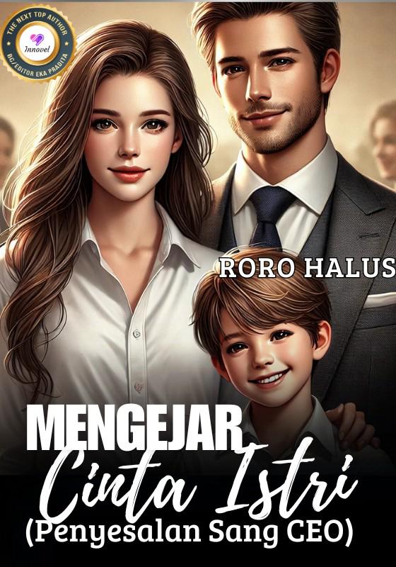 Mengejar Cinta Istri (Penyesalan Sang CEO)-Dreame