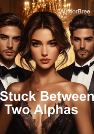 Stuck Between Two Alphas-Dreame