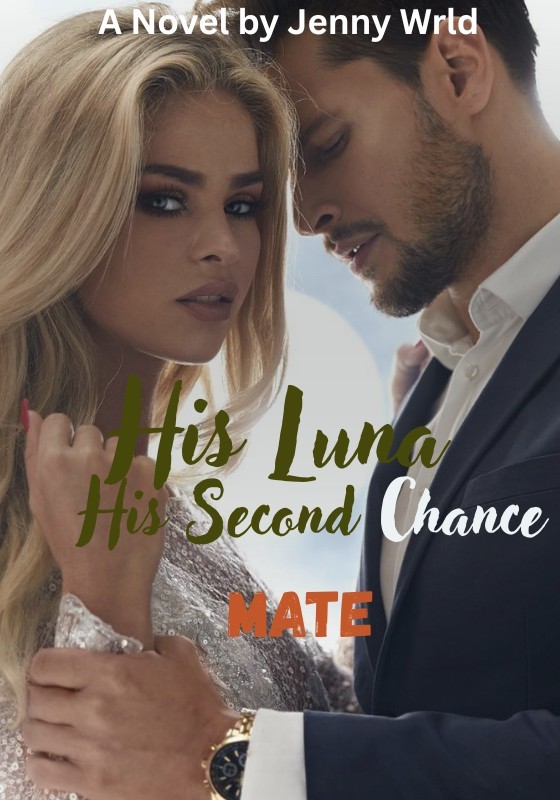 His Luna His Second Chance Mate-Dreame