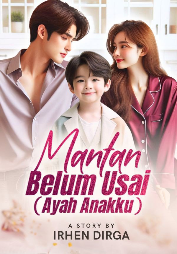 Mantan Belum Usai (Ayah Anakku)-Dreame