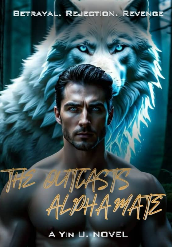 Chapter 1 - THE OUTCAST’S ALPHA MATE: LOVE AND REDEMPTION - Dreame